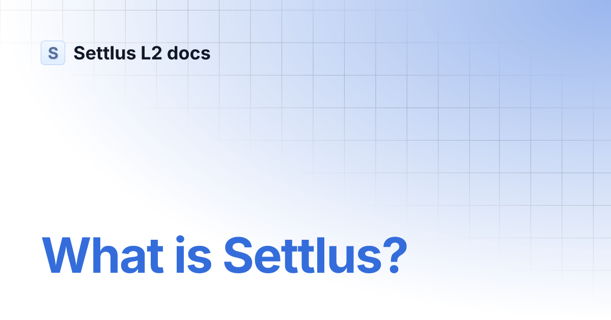What is Settlus? | Settlus L2 docs